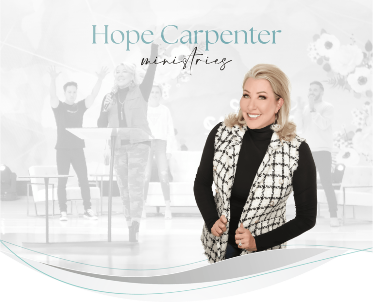 Hope Carpenter – Empowering and Transforming Lives Through God