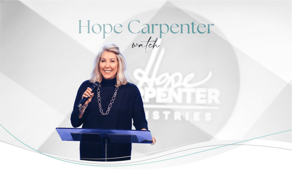 Watch — Hope Carpenter Ministries